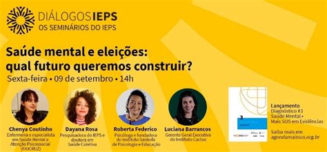 Evento Saúde Mental e Eleições Qual Futuro Queremos Construir Thinkers Brasil