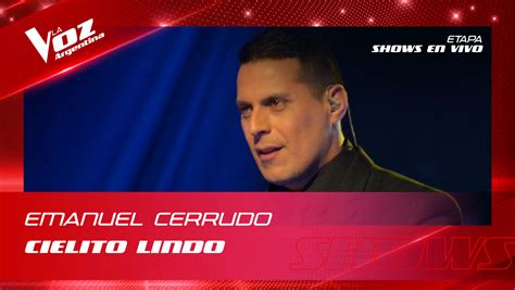 Emanuel Cerrudo “cielito Lindo” Shows En Vivo 8vos La Voz