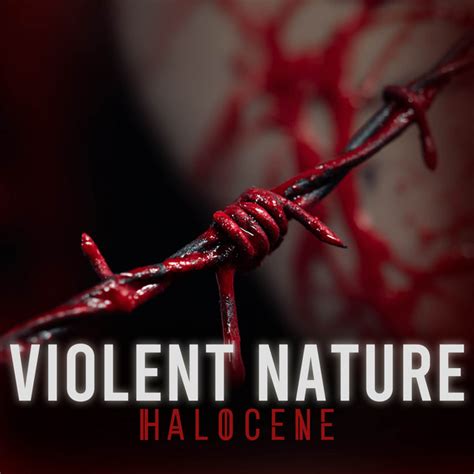 Violent Nature Single By Halocene Spotify