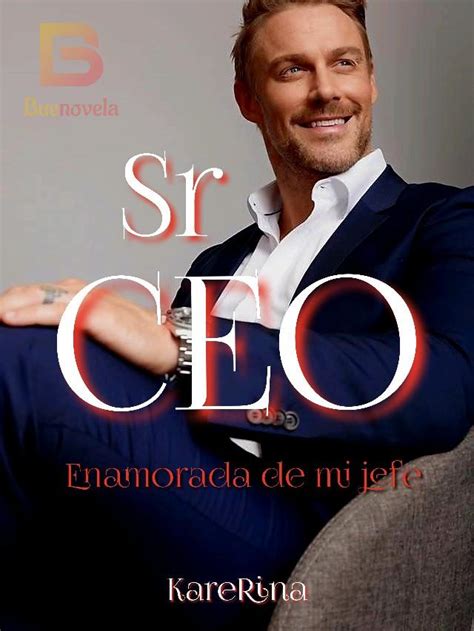 Sr Ceo Enamorada De Mi Jefe Pdf Y Novela En Línea Por Karerina Para