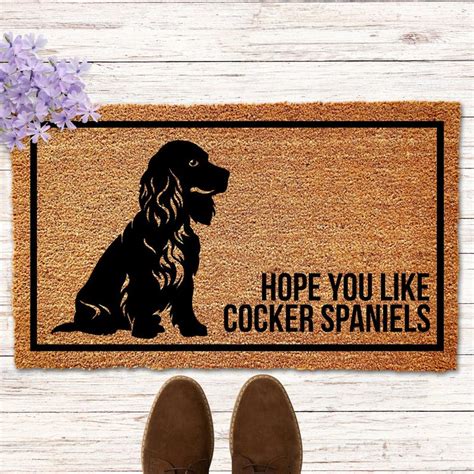 Hope You Like Cocker Spaniels Doormat Spaniel Welcome Mat Cocker
