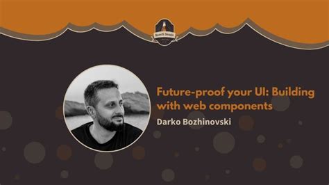 Beerjs Скопје On Linkedin Future Proof Your Ui Building With Web Components Darko Bozhinovski