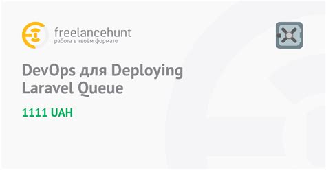 Devops To Deploying Laravel Queue • Freelance Job In Devops Posted June 20 2023 Freelancehunt
