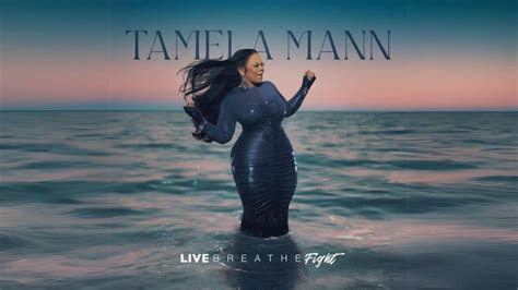 Tamela Mann Latest Album Live Breathe Fight Brings Hope And Inspiration