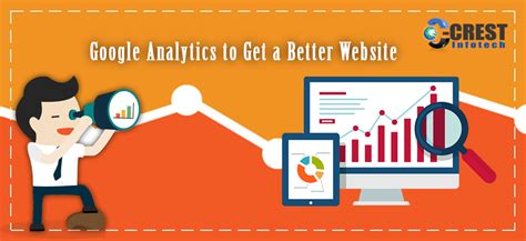 How To Use Google Analytics To Get A Better Website Crest Infotech