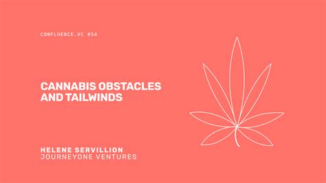 Helene Servillon Founding Partner Journeyone Ventures On Cannabis
