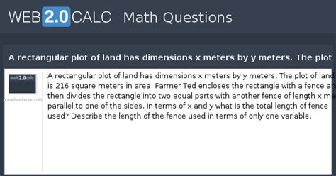 View Question A Rectangular Plot Of Land Has Dimensions X Meters By Y Meters The Plot Of Land