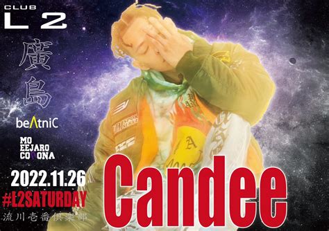 Candee By K5 【公式hp】club L2 Hiroshima 中四国最大級・広島のクラブ ・エルツー