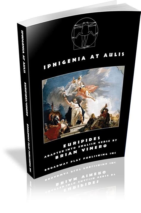 Iphigenia At Aulis Broadway Play Publishing Inc