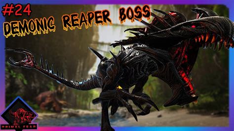 Map Lost Island دومينك ريبر بوس 24 ARK Primal Fear DEMONIC REAPER