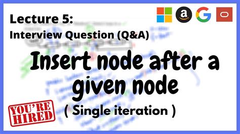 technical interview part 5 linked list inserting a node after a