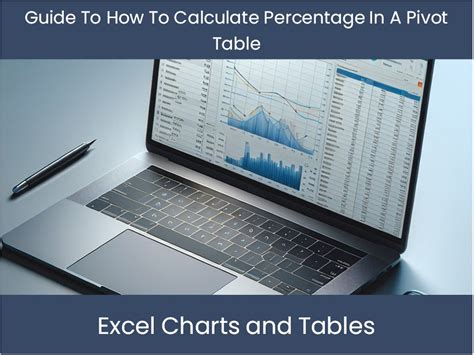guide to how to calculate percentage in a pivot table