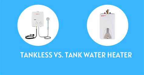 Tankless Vs Tank Water Heater What S The Best Option