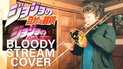 Jojo S Bizarre Adventure Bloody Stream Trombone Cover YouTube
