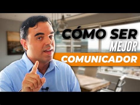 Cómo ser un Buen Comunicador 10 Habilidades necesarias en el 2025