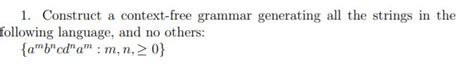 solved 1 construct a context free grammar generating all