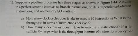 solved 12 suppose a pipeline processor has three stages as