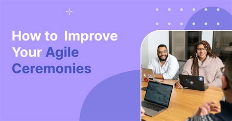 how to improve your agile ceremonies linearb