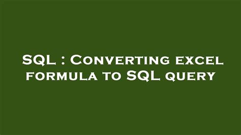 SQL : Converting excel formula to SQL query - YouTube