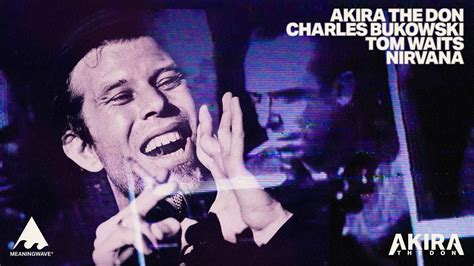 NIRVANA Ft Tom Waits X Charles Bukowski Music Video YouTube