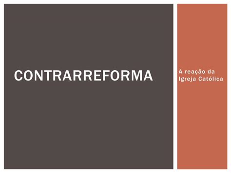 PDF CONTRARREFORMA A reação da Igreja Católica A Igreja Católica