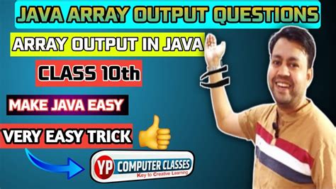 Array Output In Java Yp Computer Classes Icse Class 10 Java Array Outputs Youtube