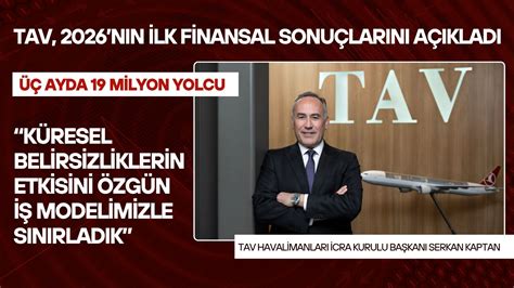 Tav Havalimanları Ilk üç Ayda 19 Milyon Yolcuya Hizmet Verdi Gökyüzü