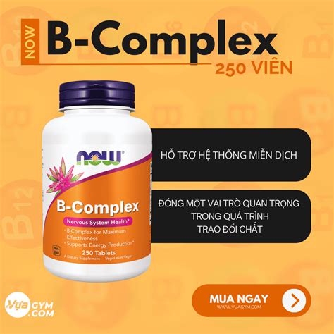 NOW B Complex 250 Viên - Giá Tốt Nhất Thị Trường