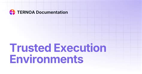 Trusted Execution Environments Ternoa Documentation