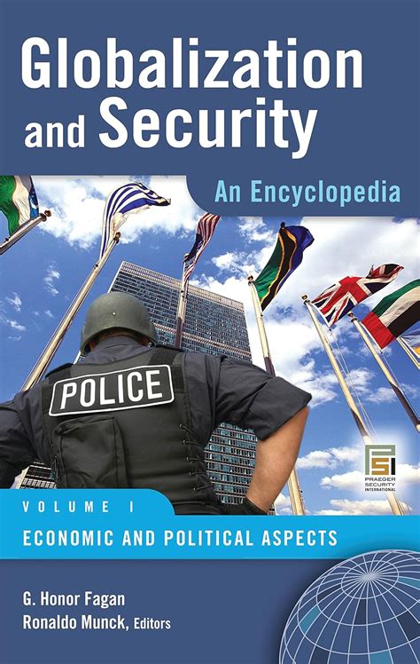 Globalization And Security [2 Volumes] An Encyclopedia [2