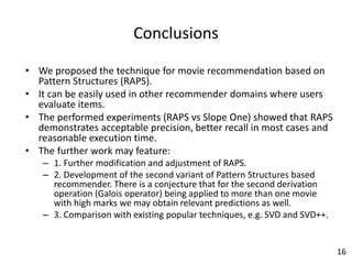 RAPS A Recommender Algorithm Based On Pattern Structures PPT