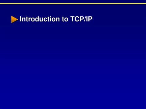 Ppt Introduction To Tcpip Powerpoint Presentation Free Download