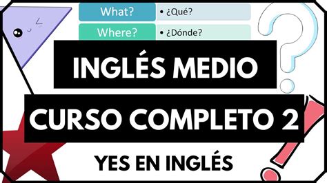 Curso De Inglés Completo 2 Inglés Intermedio Para Formar Oraciones Y