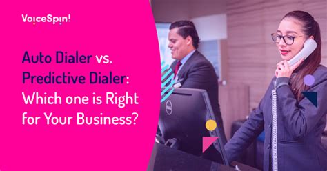 Auto Dialer Vs Predictive Dialer [difference Advantages]