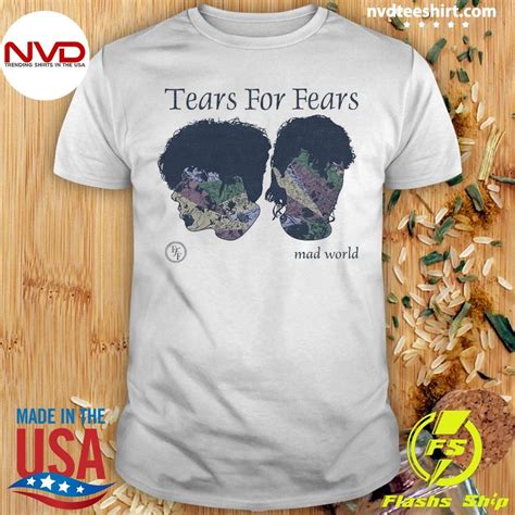 Tears For Fears Mad World Familiar Faces Shirt Nvdteeshirt