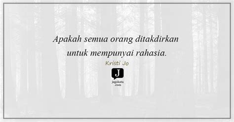 Kata-kata Bijak dengan rahasia: 302 ditemukan - JagoKata
