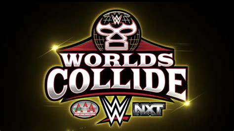 Report Wwe Nxt To Team With Aaa For Worlds Collide Event