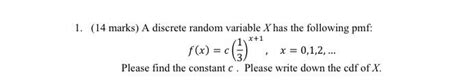 Solved 1 14 Marks A Discrete Random Variable X Has The