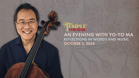 An Evening With Yo Yo Ma Reflections In Words And Music Temple Theatre