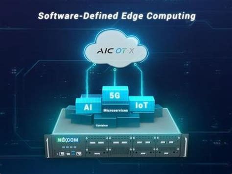 Nexcoms New Software Defined Edge Computing Solutions At Embedded