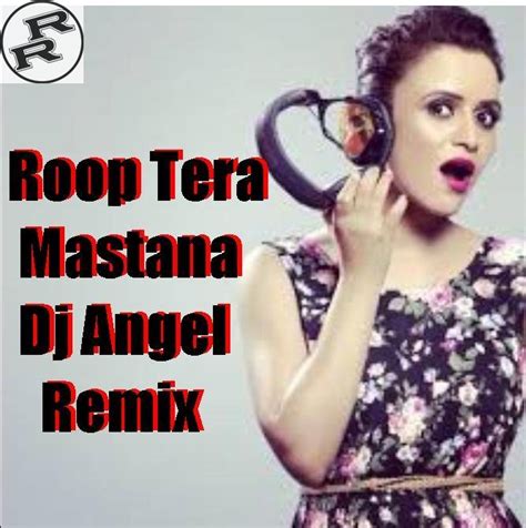 Roop Tera Mastana Remix Dj Angel RemixRembo