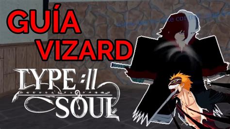 Como Conseguir Vizard Guia Vizard En Type Soul Youtube