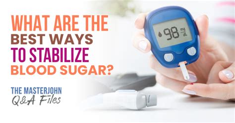 What Are The Best Ways To Stabilize Blood Sugar Masterjohn Qanda Files