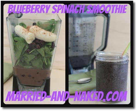 Delicious Blueberry And Spinach Smoothie Married And Naked