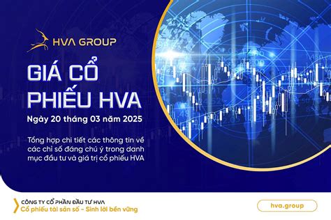 GIÁ CỔ PHIẾU HVA NGÀY 20 03 2025