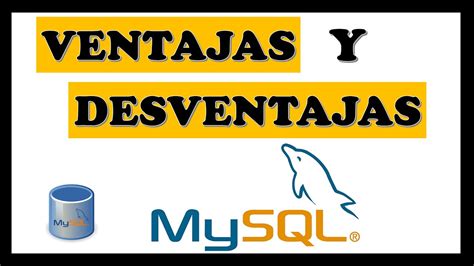 🔴 Ventajas Y Desventajas De Mysql ️ Youtube