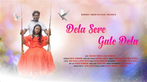 New Santali Video Song 2021 Dela Sere Gate Dela Promo Video