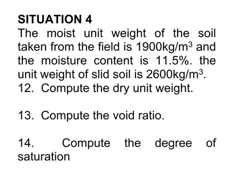 Solved SITUATION 4 The Moist Unit Weight Of The Soil Taken Chegg