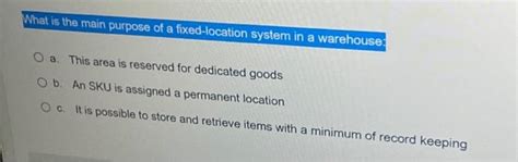 Solved What Is The Main Purpose Of A Fixed Location System