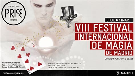 Viii Festival Internacional De Magia De Madrid En Teatro Circo Price